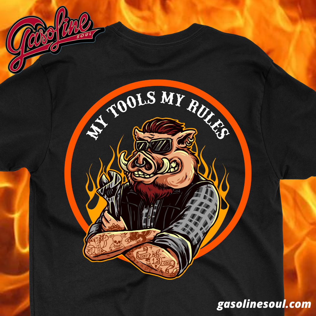 MY TOOLS MY RULES – gasolinesoul